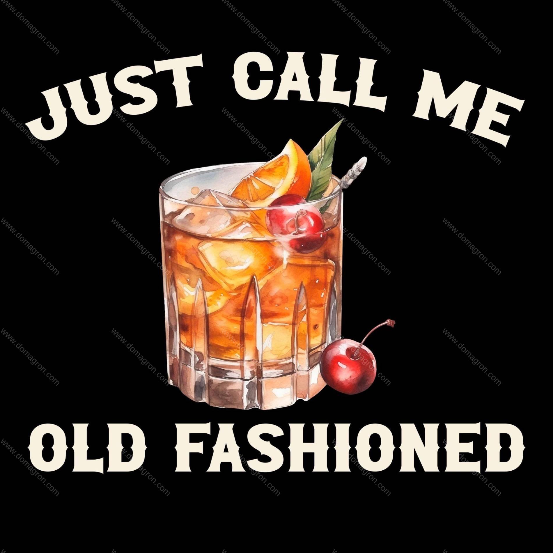 Just Call Me Old Fashioned Whiskey Direct to Film (DTF) Heat Transfer S ...