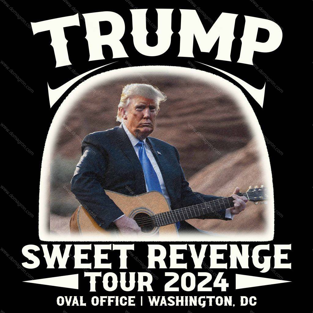 Trump Sweet Revenge Tour Direct to Film (DTF) Heat Transfer T-616 ...