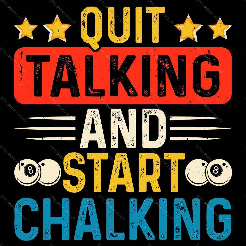 Quit Talking And Start Chalking Billiards Direct to Film (DTF) Heat ...