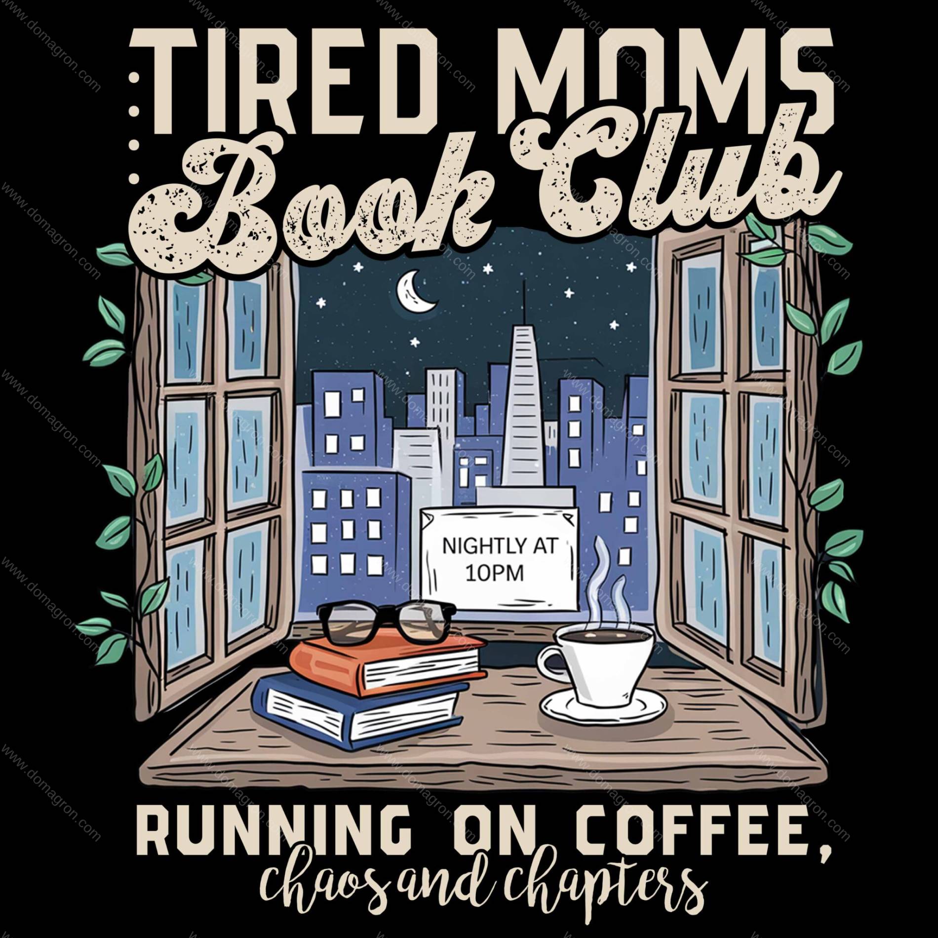 Tired Moms Book Club Direct to Film (DTF) Heat Transfer C-1436 – DOMAGRON