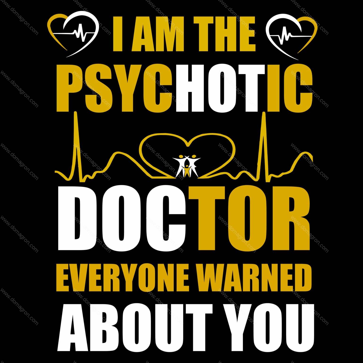 I’m The Psychotic Doctor Everyone Warned You About Direct to Film (DTF ...